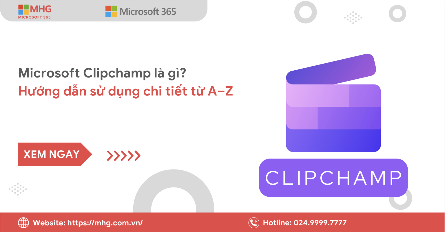Microsoft Clipchamp Là Gì? Hướng Dẫn Sử Dụng Cho Newbie - MHGCOMVN